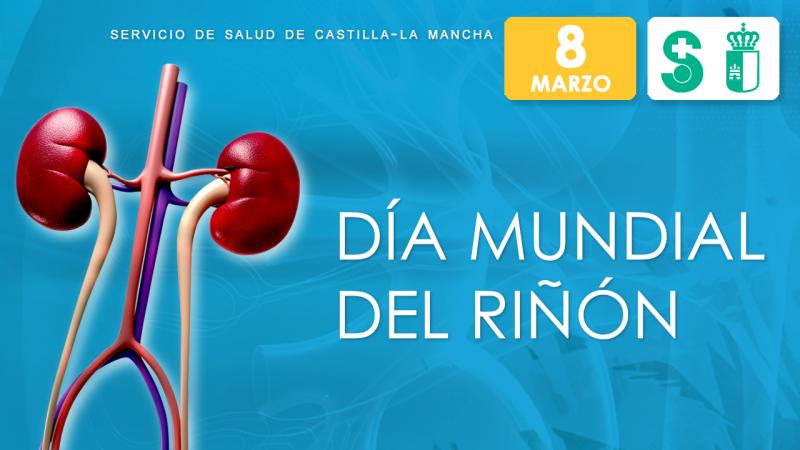 Día Mundial Del Riñón Escuela De Salud Y Cuidados De Castilla La Mancha